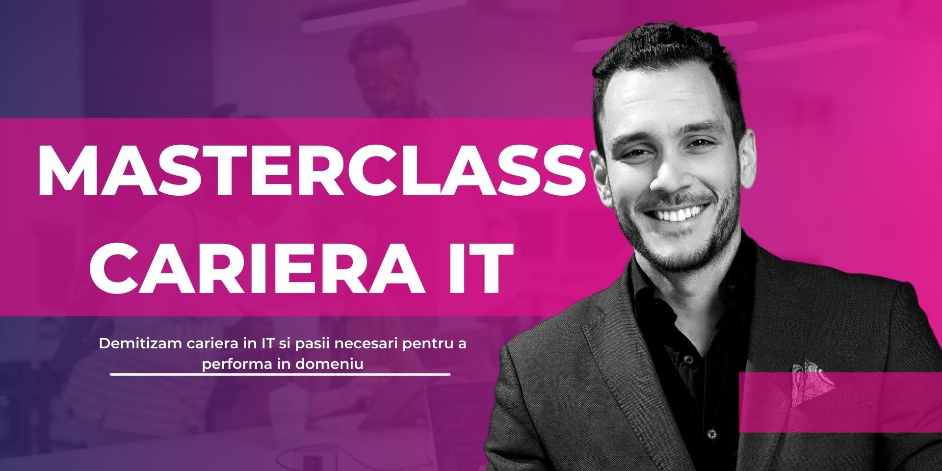 Masterclass - Cariera IT - TeachBit.ro