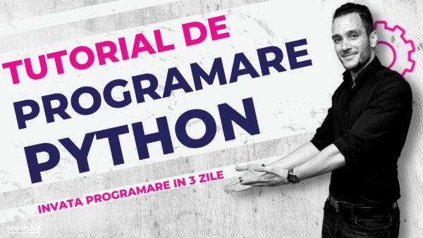 Programare in Python: Ghidul complet pentru incepatori - TeachBit.ro